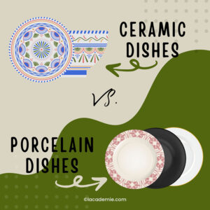 Ceramic vs. Porcelain Dishes: 5 Key Differences