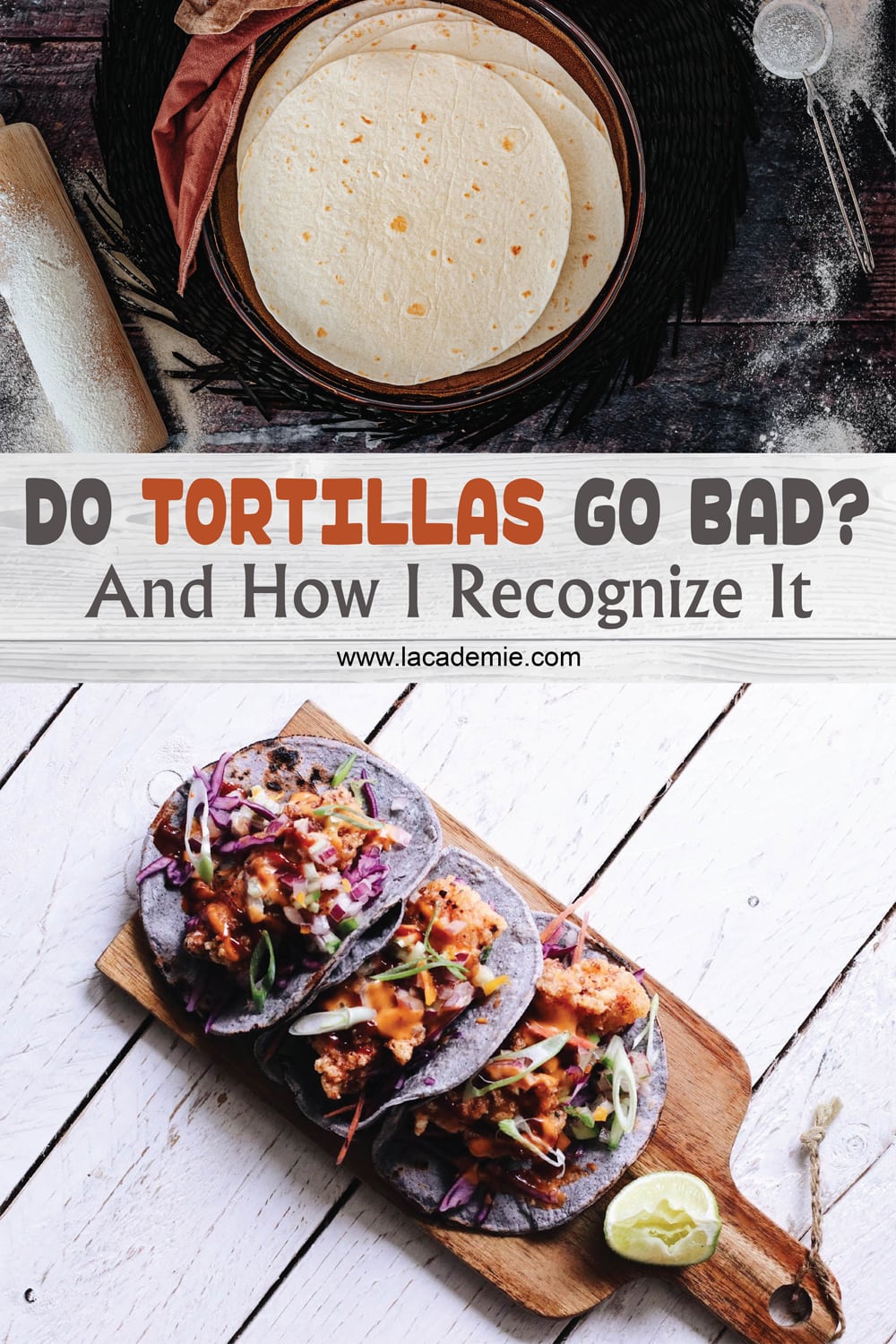 Do Tortillas Go Bad? How to Recognize Spoiled Tortillas and Maintain ...