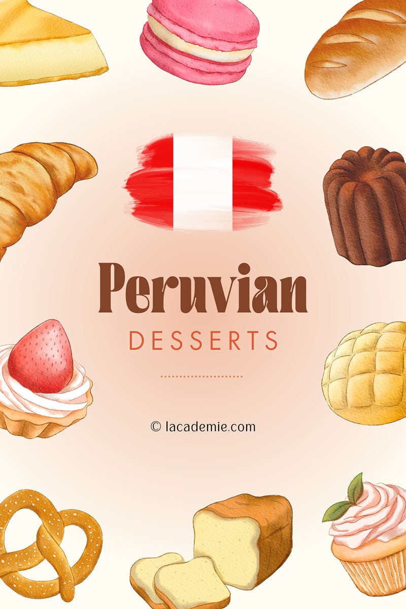 15+ Easy Peruvian Desserts You Can Make at Home
