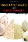 Granulated Garlic vs. Garlic Powder: Spice Insights