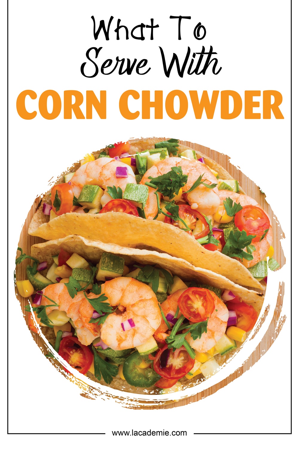 What to Serve With Corn Chowder: 19 Sides to Consider