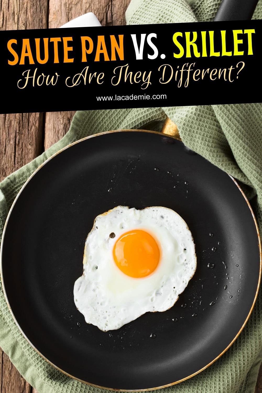 Saute Pan vs. Skillet – How Are They Different? The Ultimate Guide