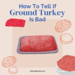 How to Tell If Ground Turkey Is Bad: 3 Clear Signs of Spoilage