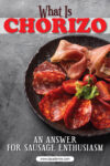 What Is Chorizo? A Comprehensive Guide for Sausage Lovers