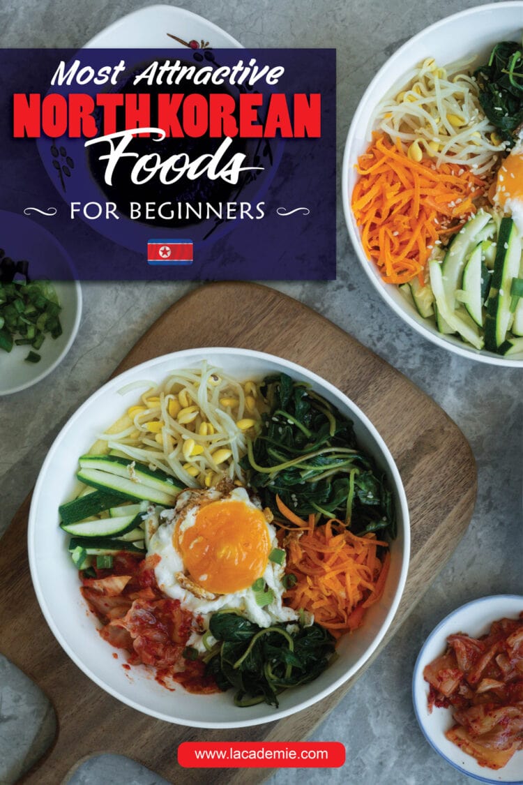 13 North Korean Foods to Try for a Unique Taste