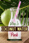 The Mystery of Pink Coconut Water