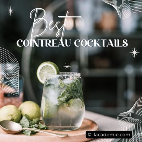Citrus and Spirit: 20 Cointreau Cocktails to Try